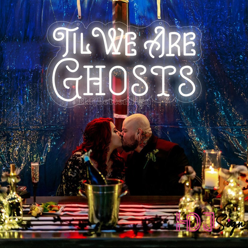 Til We Are Ghost Neon Sign,custom Halloween Wedding LED Neon Sign ...