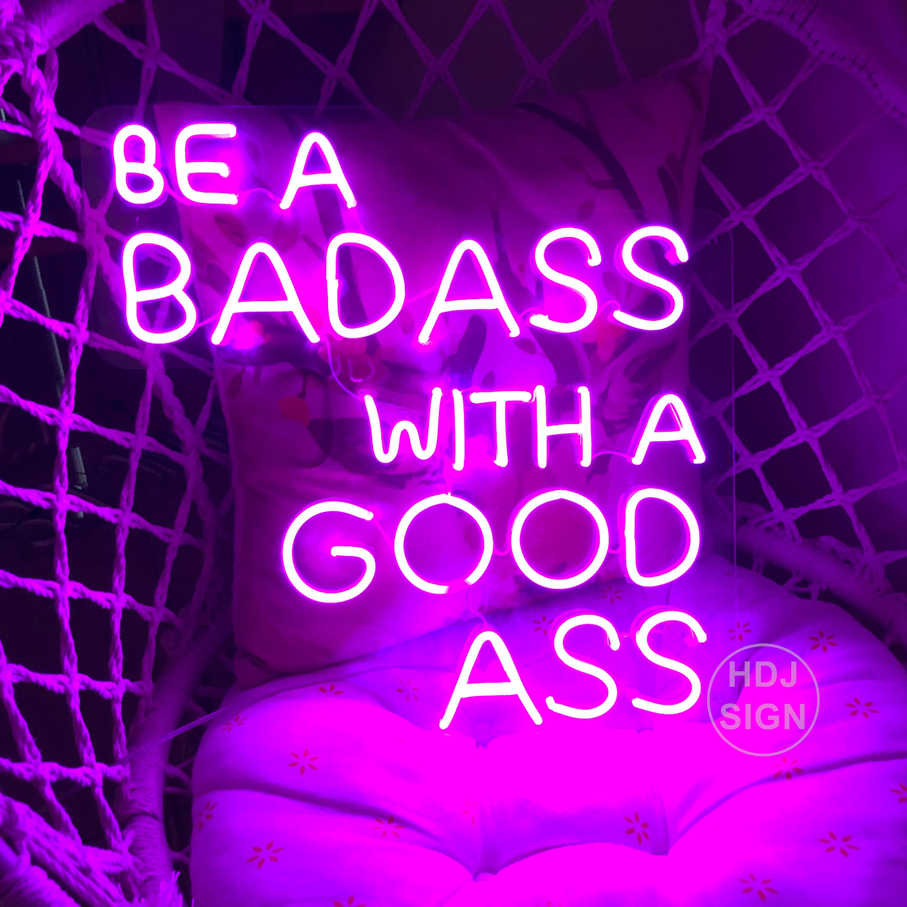 Custom Neon Sign Be A Bad Ass With A Good Ass Neon Sign | Etsy