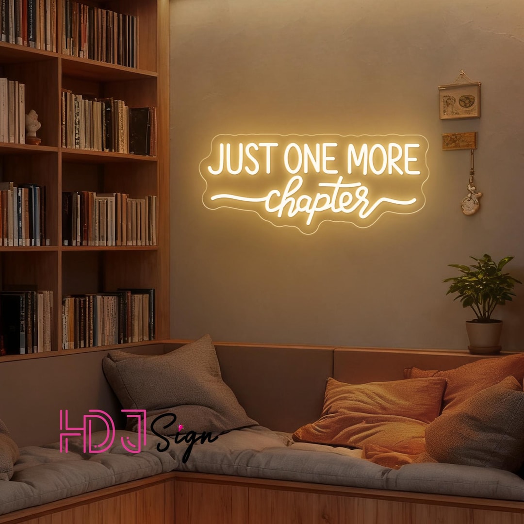 Just One More Chapter Neon Sign, Custom Home Library LED Light, Reading ...