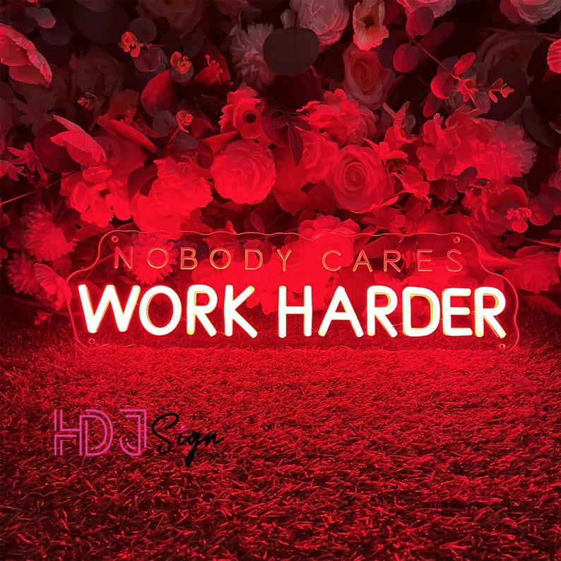 Nobody Cares Work Harder Neon Sign, Custom Gym LED Neon Light ...