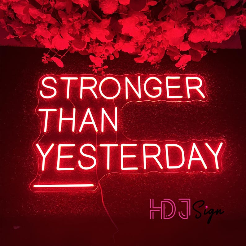 Stronger Than Yesterday Neon Sign,custom Gym LED Neon Light,home Gym ...
