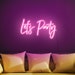 Lets Party Neon Sign, Lets Party Led Sign, Lets Party Neon Pink Sign ...