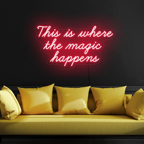 Neon Sign This is Where the Magic Happens Neon Sign Custom LED - Etsy