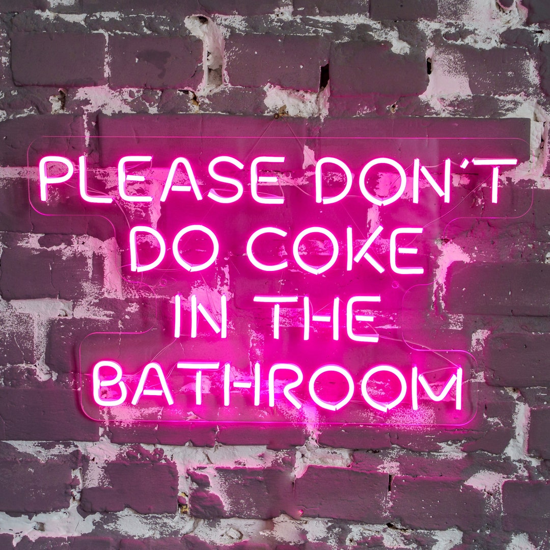 Please Dont Do Coke in Bathroom Neon Sign,neon Sign Bathroom,bathroom ...