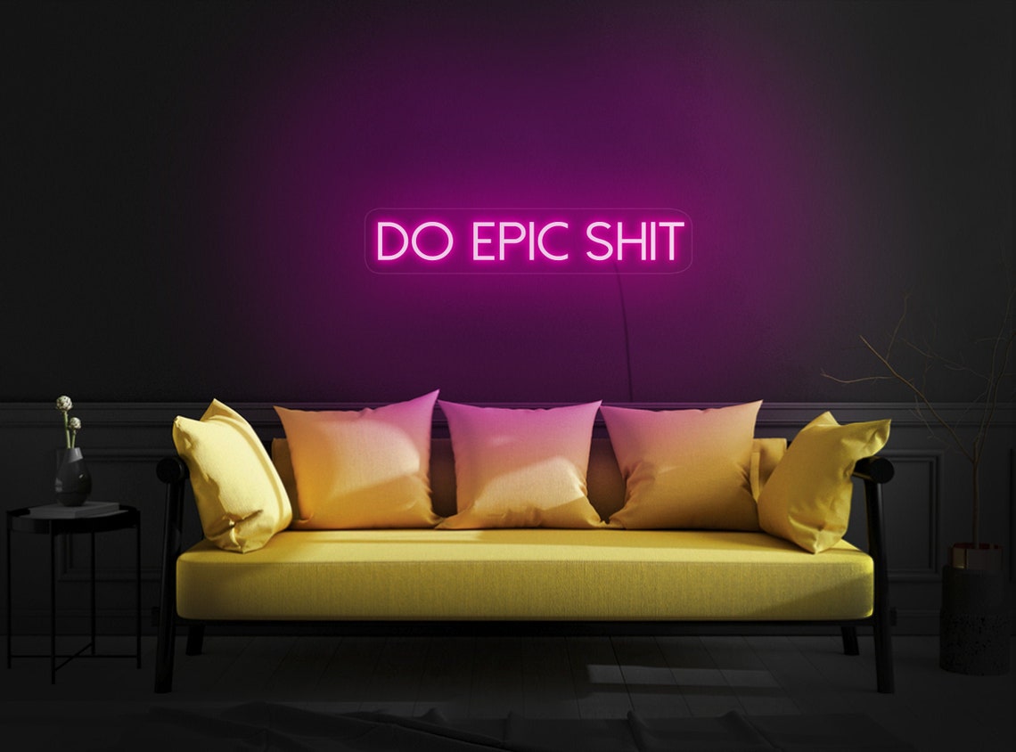 Do Epic Shit Neon Signdo Epic Shit Led Signdo Epic Shit Wall | Etsy