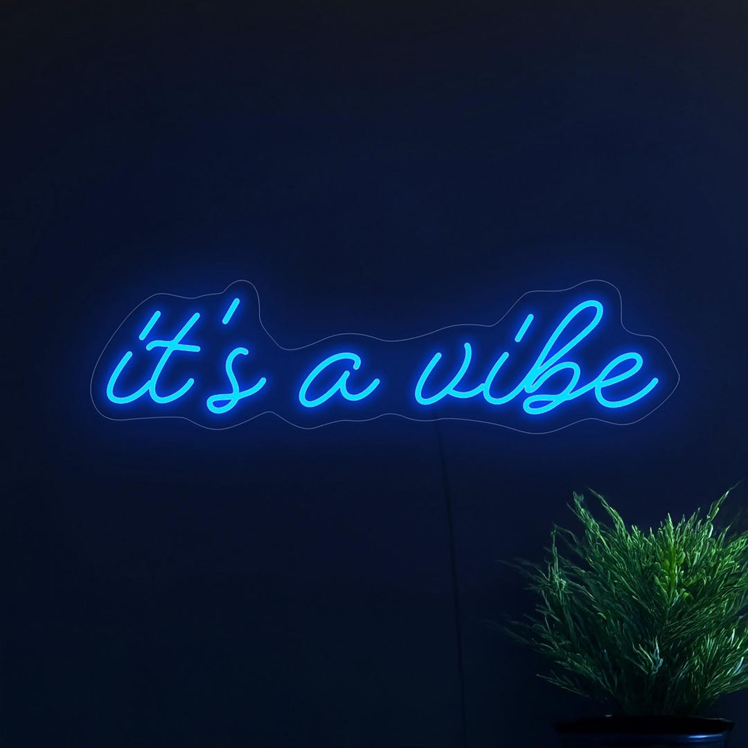 It's a Vibe Neon Sign, Its a Vibe Led Sign, Party Neon Sign, Positive ...