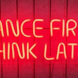 Dance First Think Later Neon Sign, Dance Neon Sign, Party Neon Sign ...