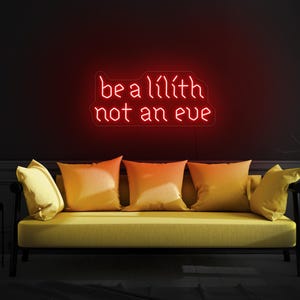 Be a Lilith Not an Eve Neon Sign, Gothic Neon Sign, Halloween Neon Sign ...