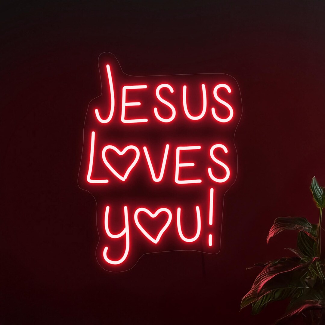 Jesus Loves You Neon Sign, Jesus Neon Sign, Jesus Loves You Sign ...