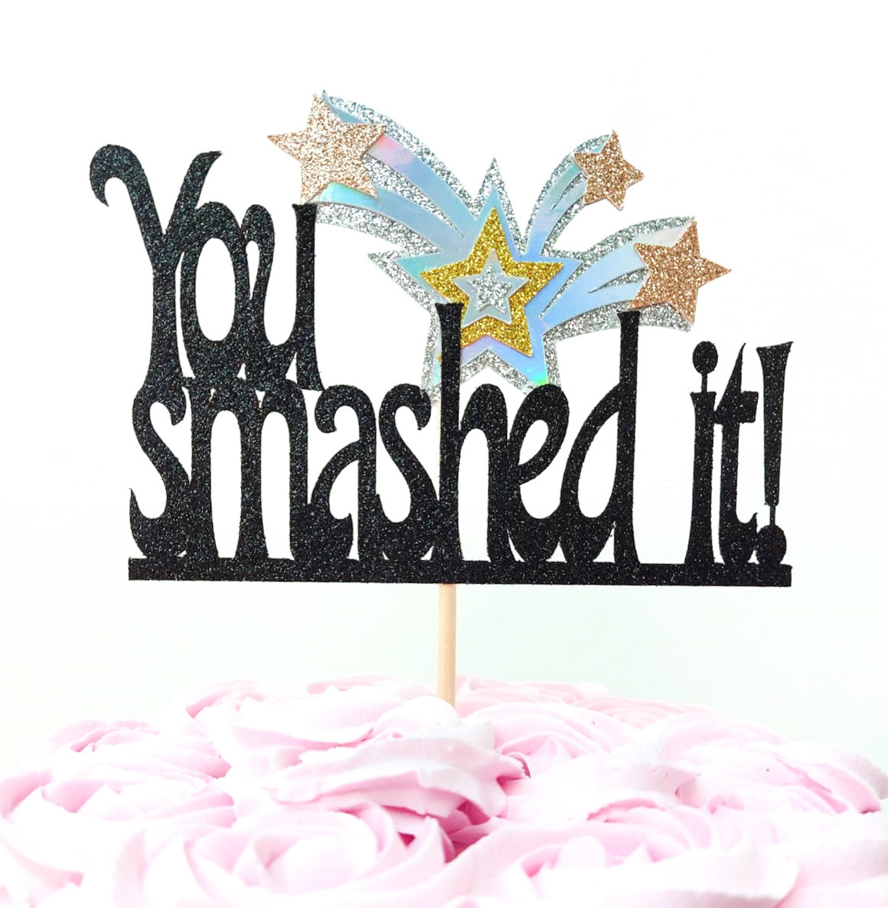 You Smashed It Congratulations Glitter Cake Topper | Etsy