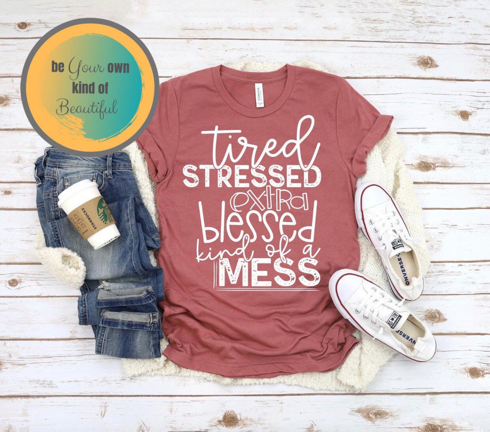 Tired Stressed Extra Blessed Kind of A Mess T-shirt - Etsy