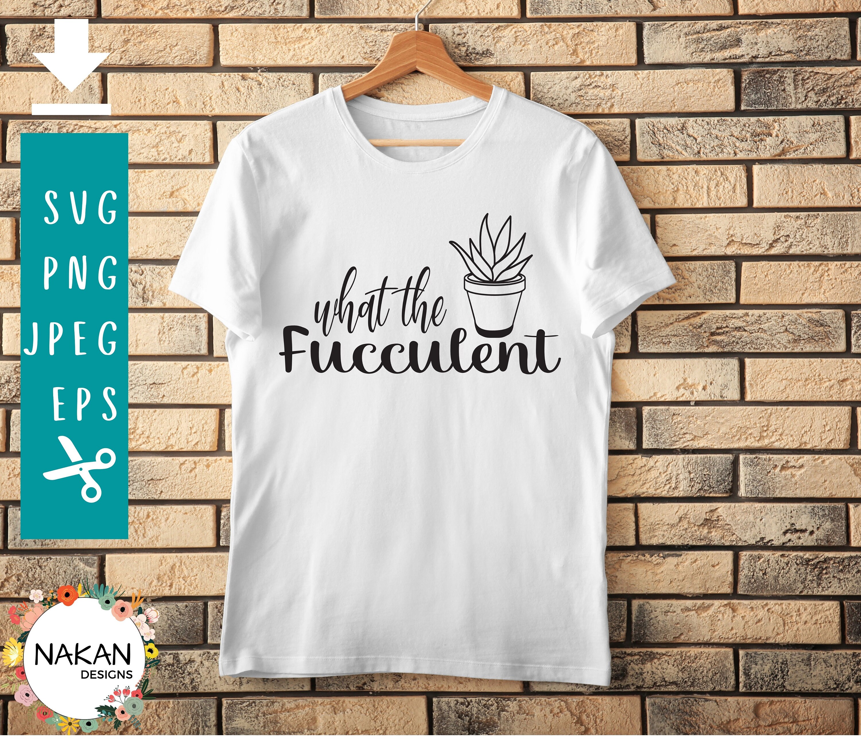 What the Fucculent Svg - Etsy