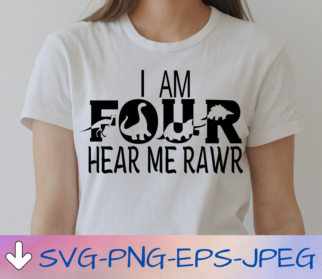 I Am FOUR Hear Me Rawr Svg - Etsy
