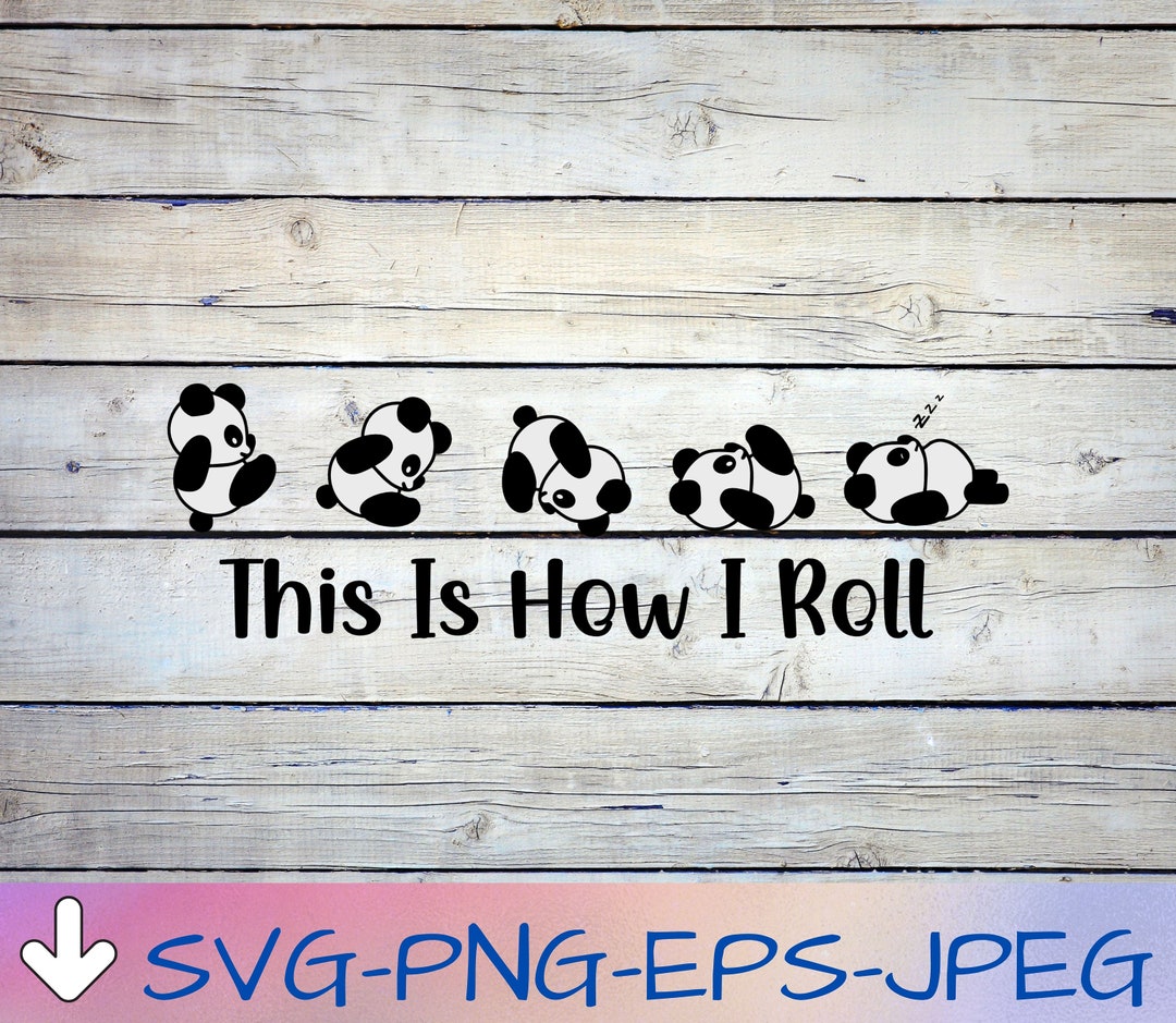 This is How I Roll Panda SVG - Etsy