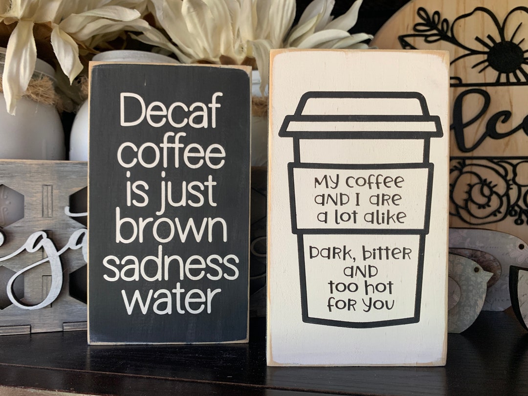 Funny Coffee Signs, Coffee Bar Signs, Coffee Lover Gift, Funny Signs ...