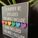 Pride Inclusivity Sign Include Don't Exclude Pride - Etsy