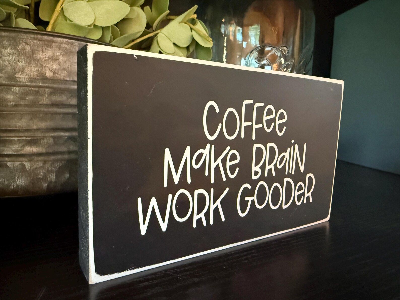 Funny Coffee Bar Sign "coffee Make Brain Work Gooder", Coffee Lover ...