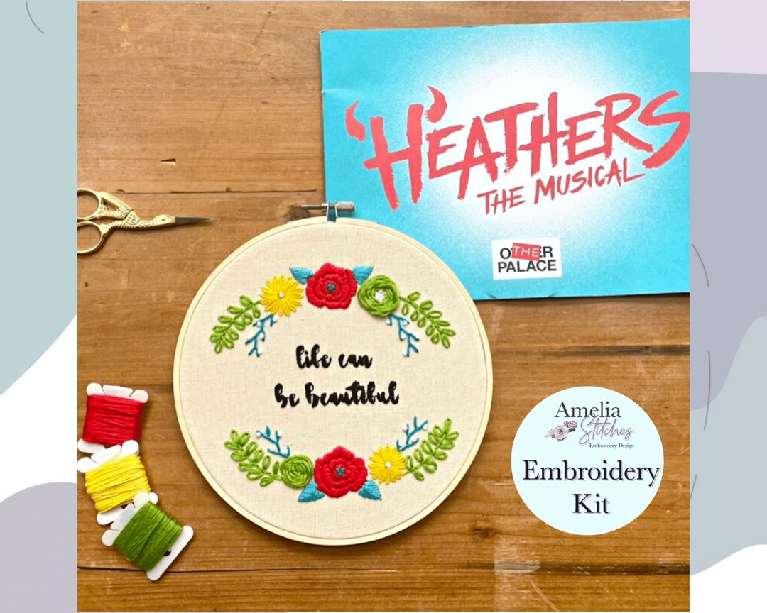 Heathers the Musical Inspired Embroidery Kit - "life Can Be Beautiful ...