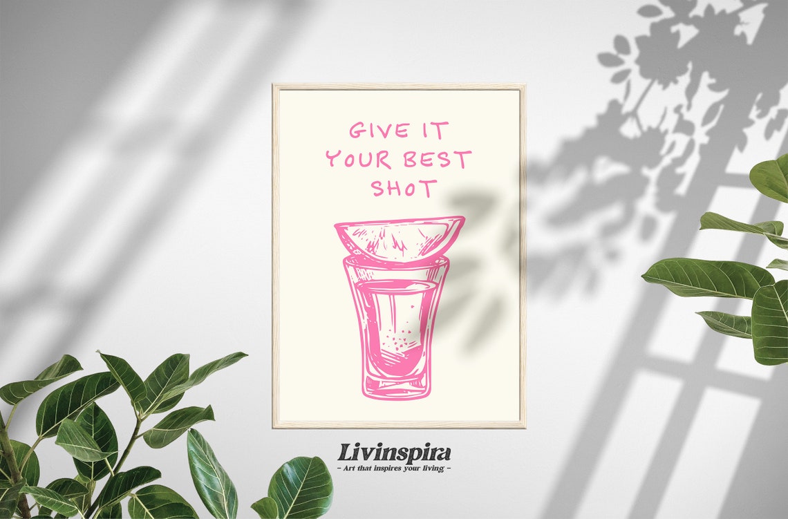 Motivational Beverage Art, Give It Your Best Shot Quote, Bold Pink N ...