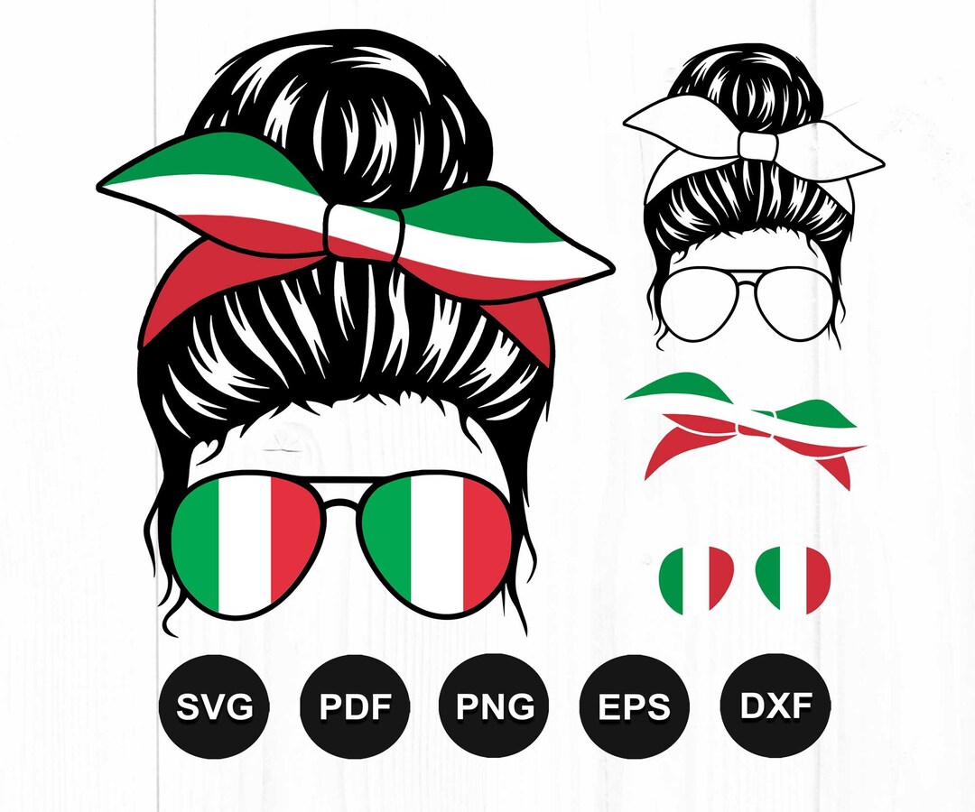 Italy Svg, Italy Flag Svg, Mom Life Svg, Italian Mom Svg, Messy Bun Svg ...