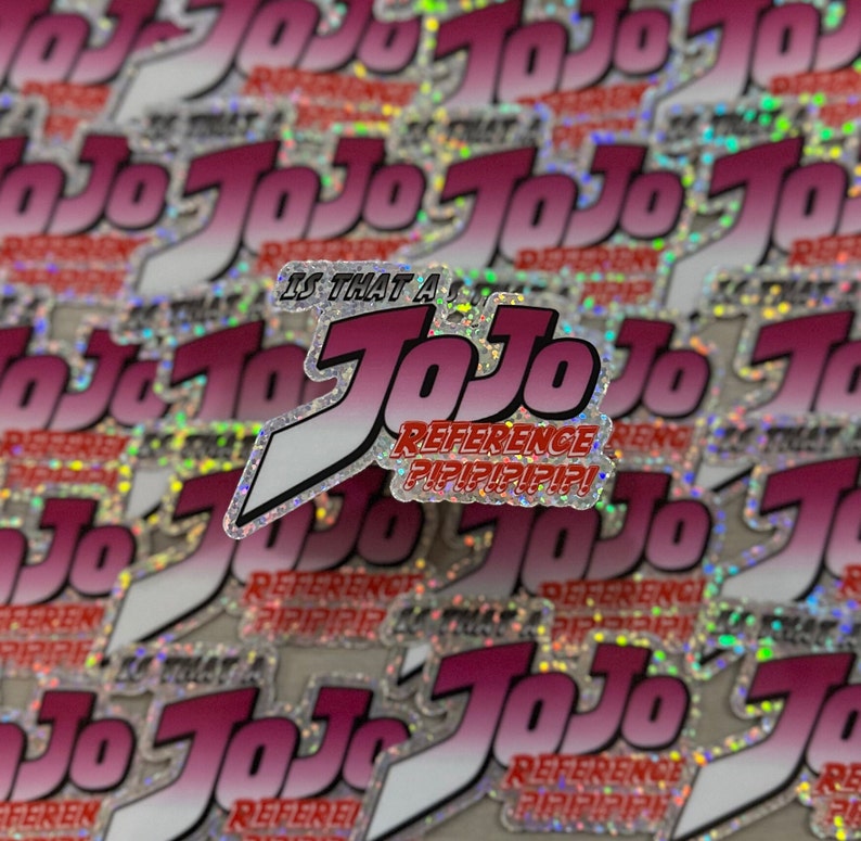Glitter Jojo Reference Sticker Anime Meme Bizarre Adventure - Etsy