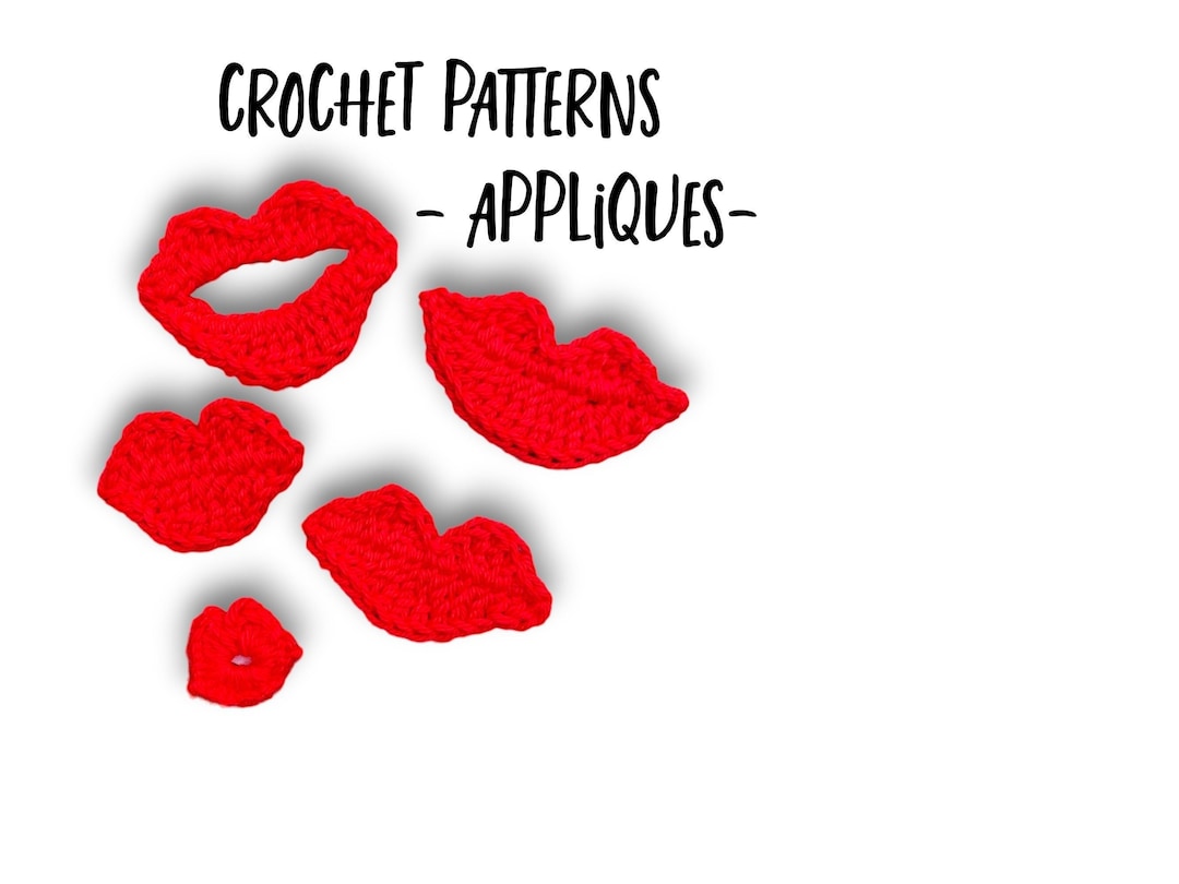 Crochet Lip Applique Patterns - Beginner Friendly Crochet Pattern. PDF ...