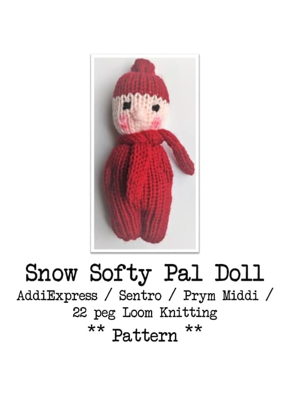 Snow Softy Pal Doll Pattern Addi Sentro Prym Loom | Etsy