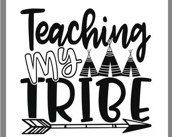 Teacher, Teacher Svg, SVG Files for Cricut, Teaching My Tribe, School ...