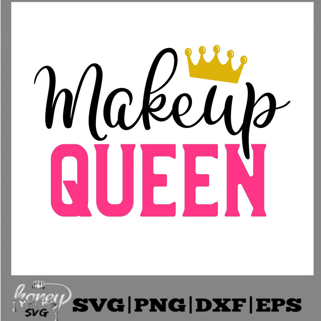 Makeup Queen Svg,makeup Svg, Lipstick Svg, Beauty Svg, Svg, Eps, Dxf ...