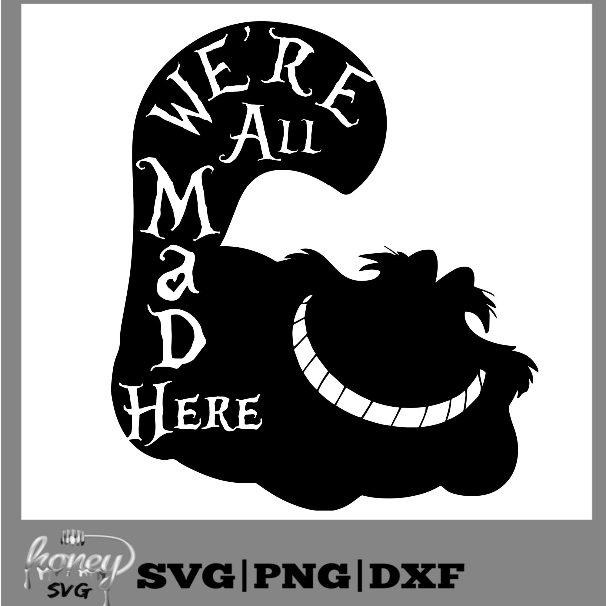 Alicia en el país de las maravillas SVG DXF, Estamos todos locos aquí ...