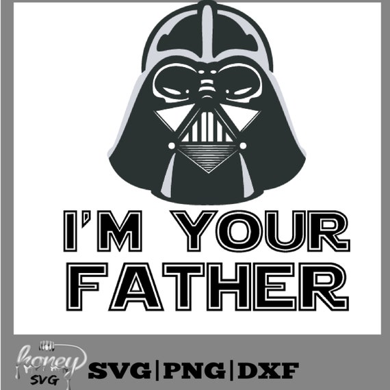 I Am Your Father SVG PNG Cut File Silhouette Cricut Star - Etsy