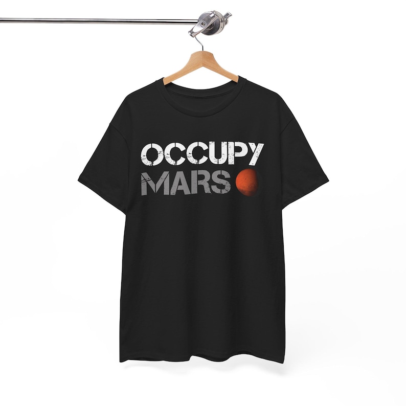 Occupy Mars T-shirt – Elon Musk Occupy Mars Shirt - Elon Musk Inspired ...