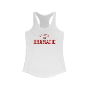 A Little Bit Dramatic Tank Top - Regina George Style From Mean Girls - on Wednesdays We Wear ...