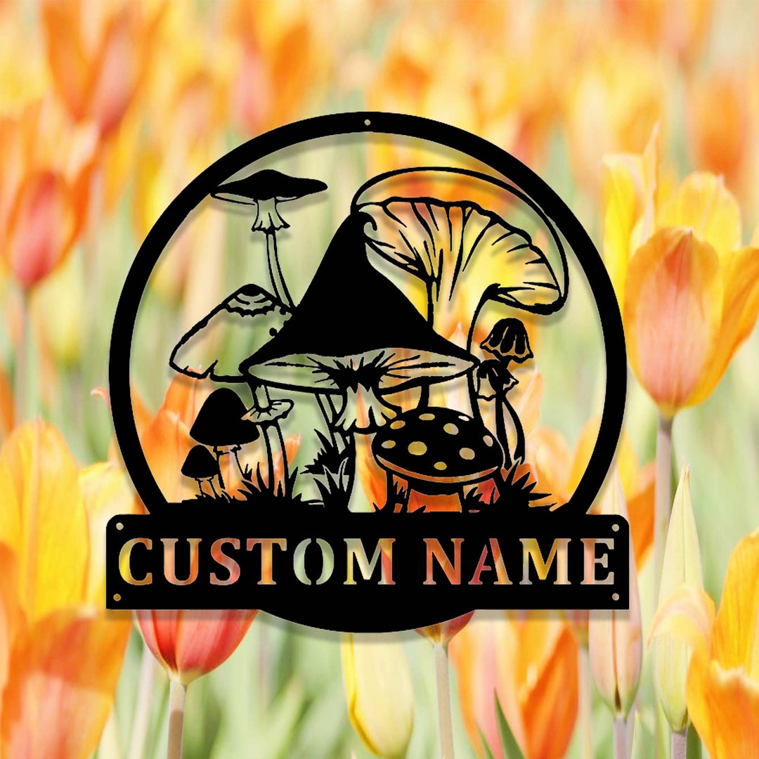 Custom Mushrooms Metal Sign Mushrooms Metal Wall Art Personalized ...
