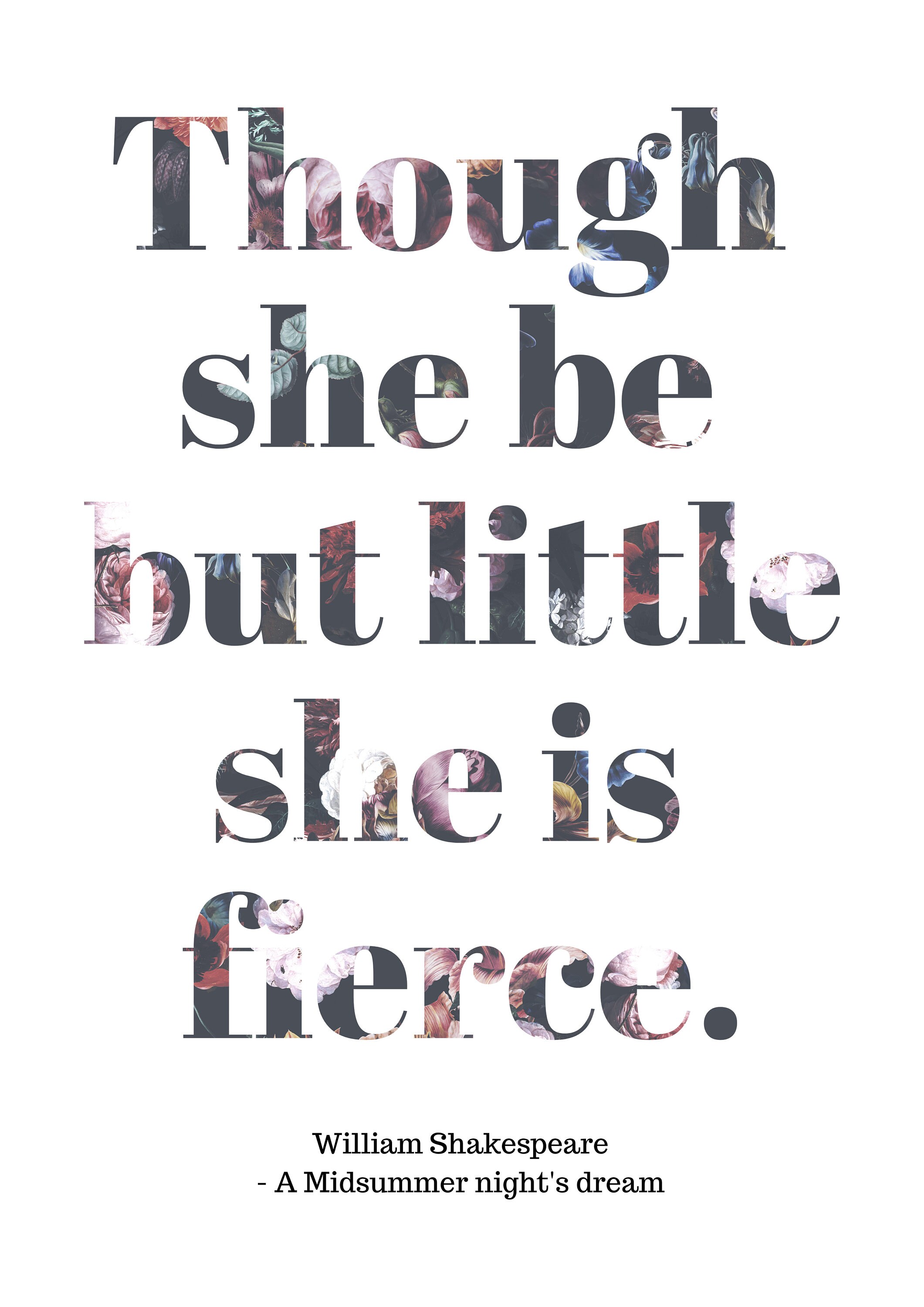 Digital Prints Shakespeare Quote Though she be but little she is fierce ...