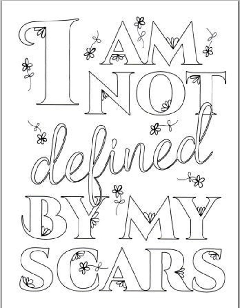 Adult Coloring Page Digital Download: I Am Not Defined by My Scars - Etsy