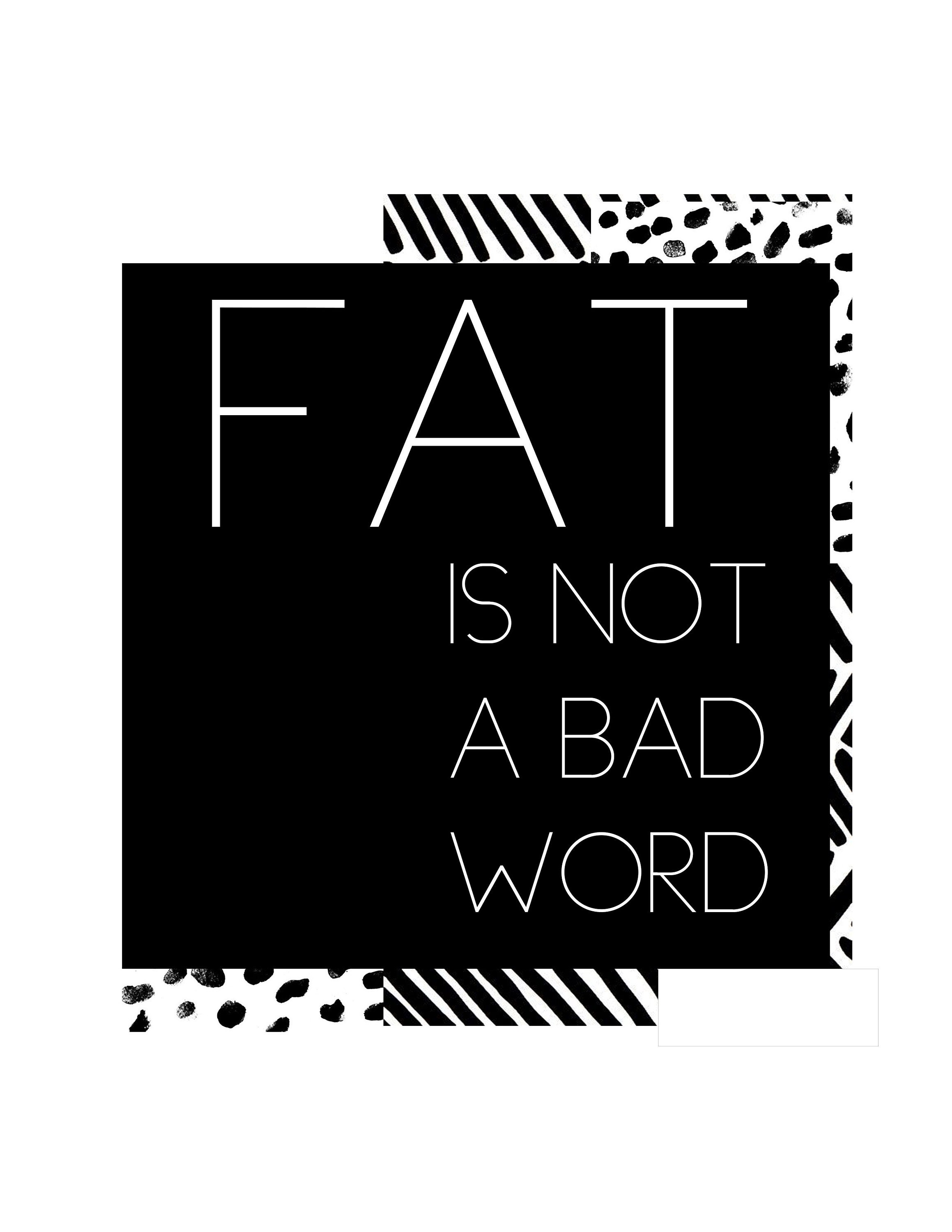 Printable Plus Sized Art Saying Fat is not a bad word | Etsy
