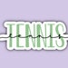 Tennis Sticker, Waterproof, Aesthetic, Sports, Cursive, Sticker, Laptop ...