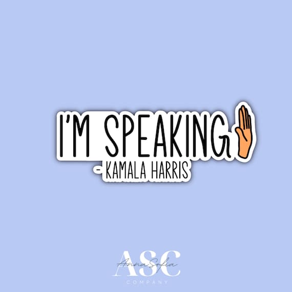I'm Speaking Sticker Kamala Harris Waterproof Sticker | Etsy