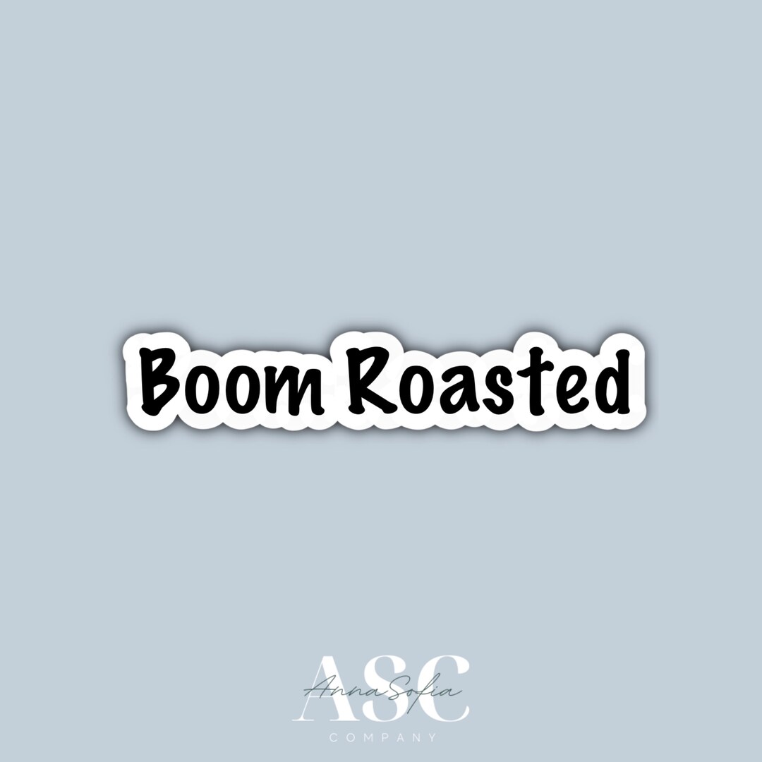Boom Roasted Sticker, Waterproof, Laptop Sticker, Funny, Rude Sticker ...
