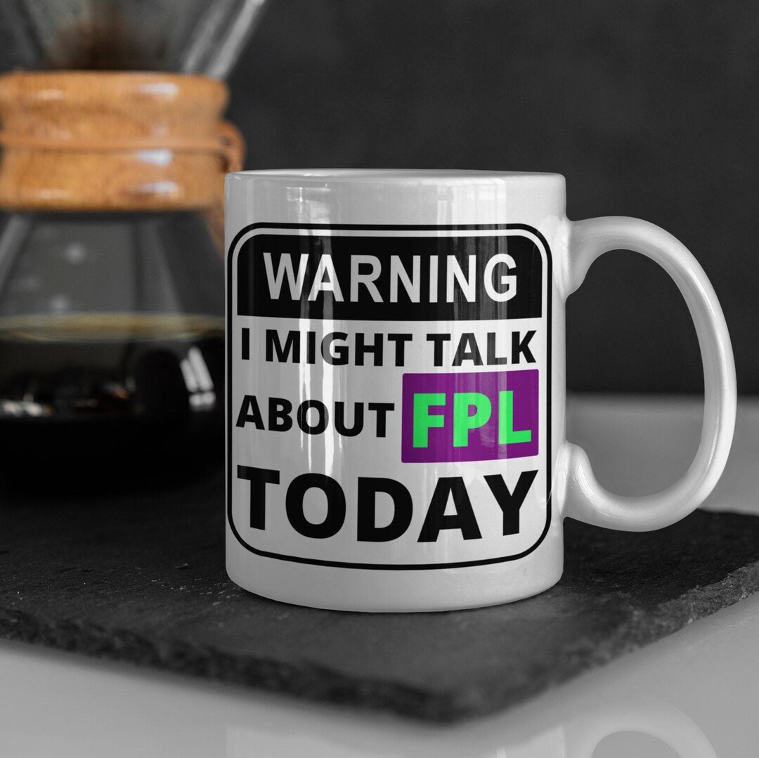 Warning I Might Talk About FPL Today is the Perfect Gift - Etsy UK
