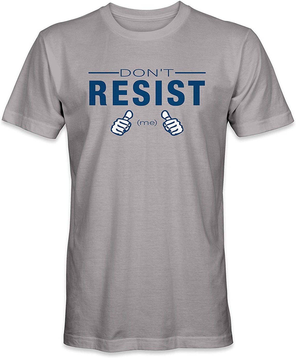 Don't Resist (me) T-shirt - Veteran Owned Business - Etsy
