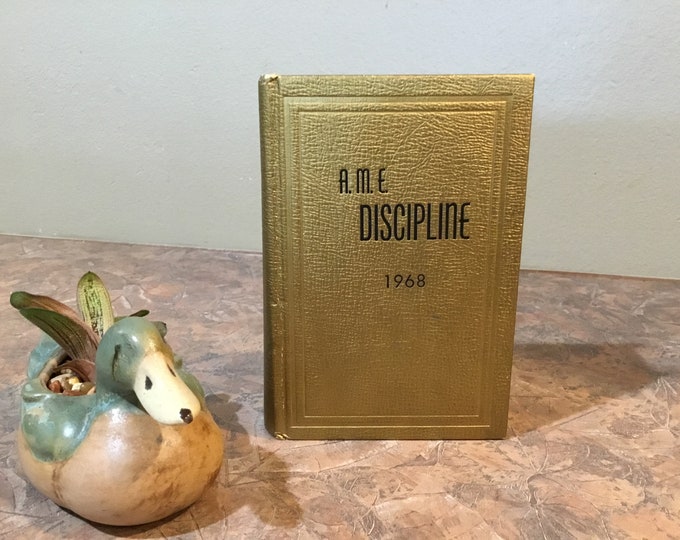 A.M.E. Discipline 1968 the Book of Discipline of the African Methodist ...