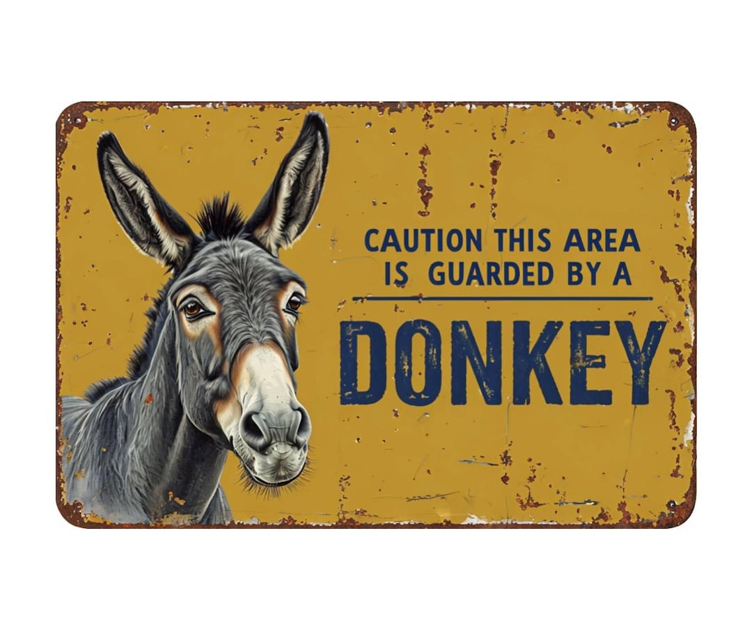 Warning Area Guarded by A Donkey Metal Sign, Donkey Plaque, Donkey Sign ...