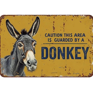 Warning Area Guarded by A Donkey Metal Sign, Donkey Plaque, Donkey Sign ...