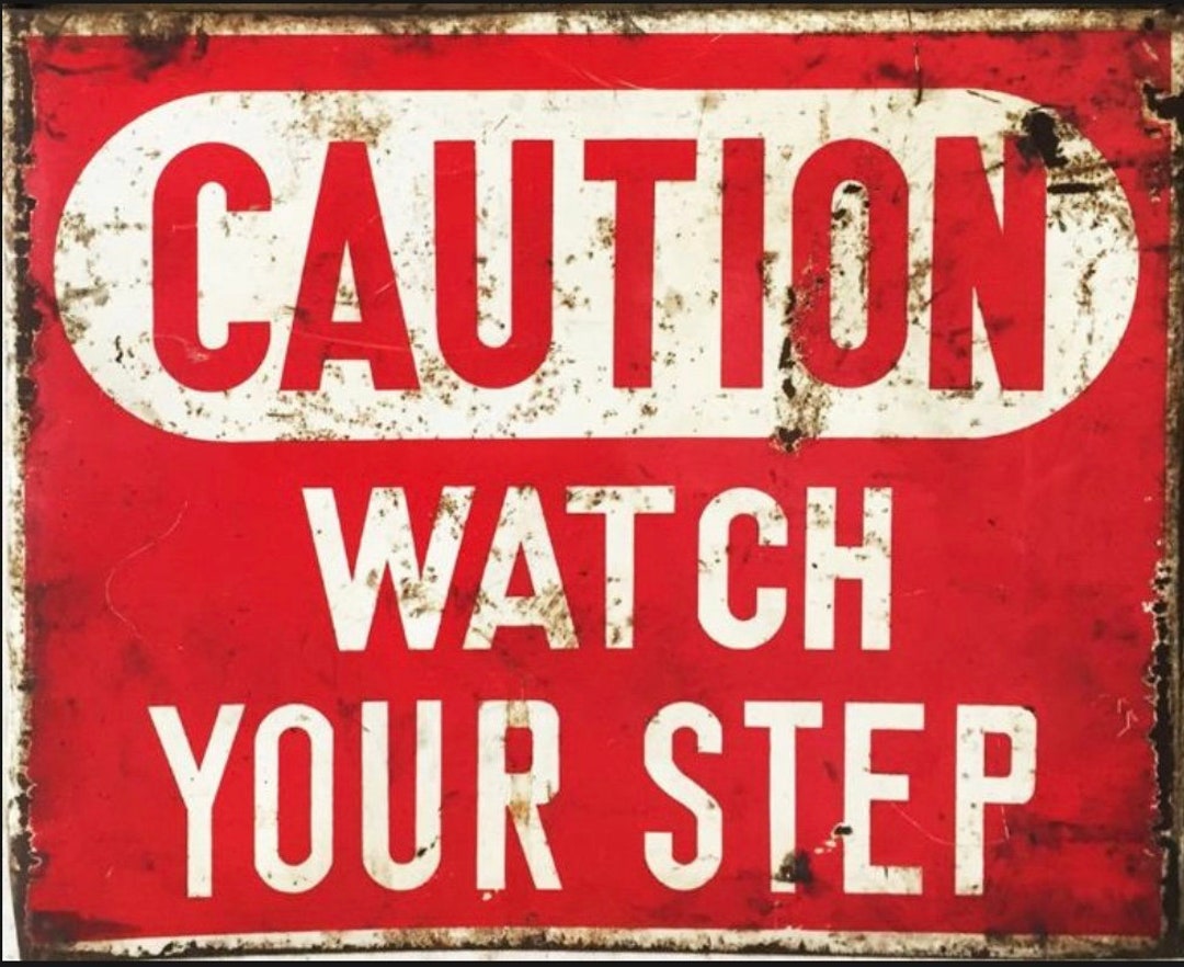 Vintage Caution Watch Your Step Metal Sign, Job Sign, Vintage Sign ...