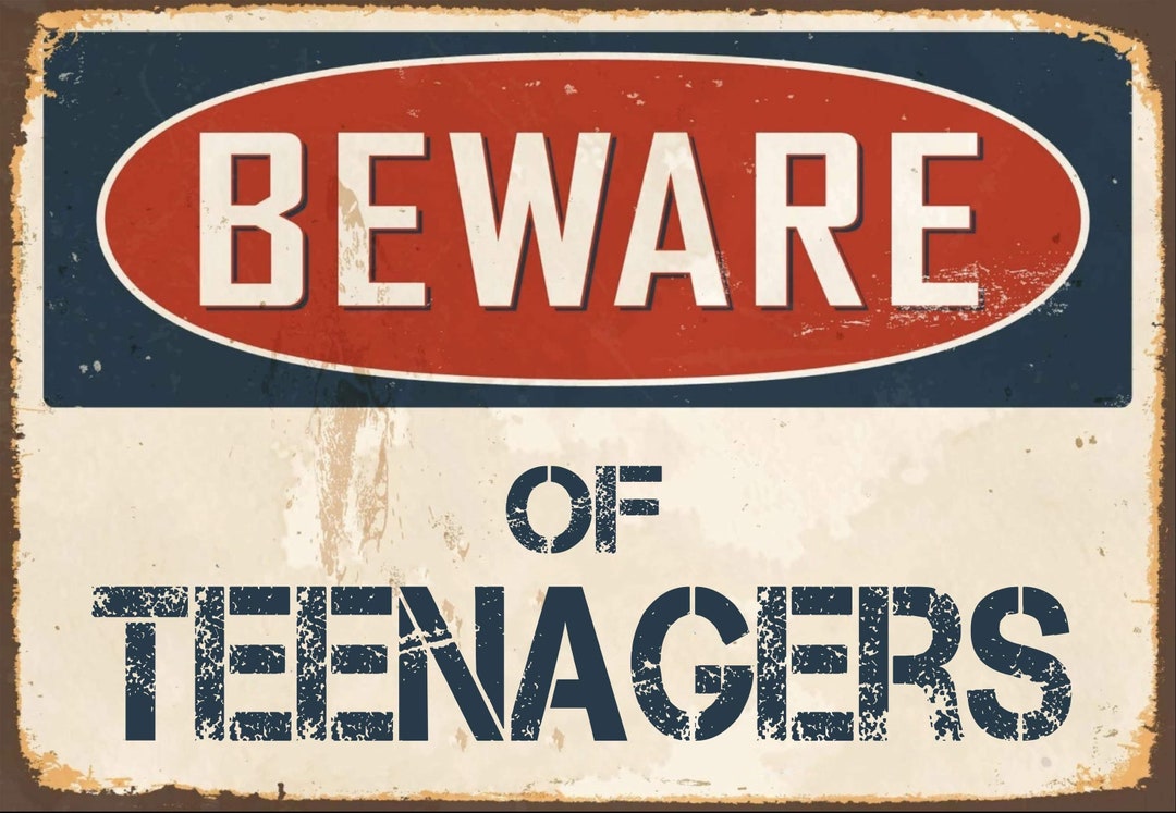 Beware of Teenagers Metal Sign Teenagers Sign Teenagers - Etsy