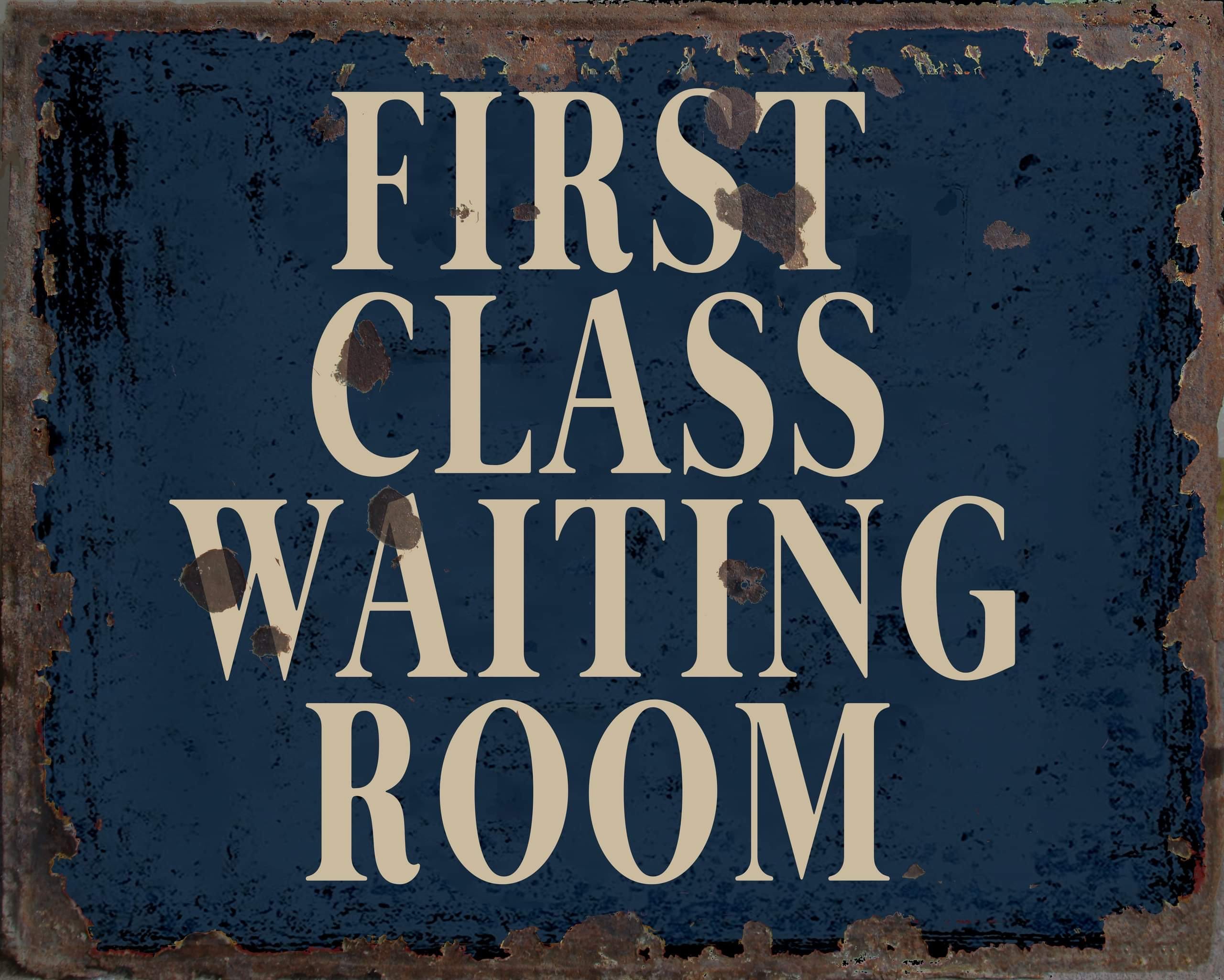 Vintage First Class Waiting Room Sign, Waiting Room Plaque, First Class ...