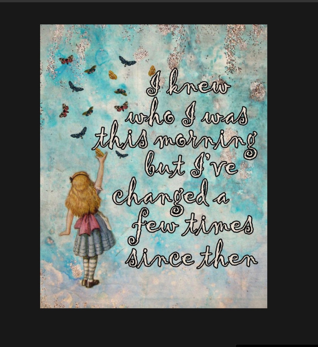 Alice in Wonderland I Knew Who I Was This Morning Metal Sign , Alice ...