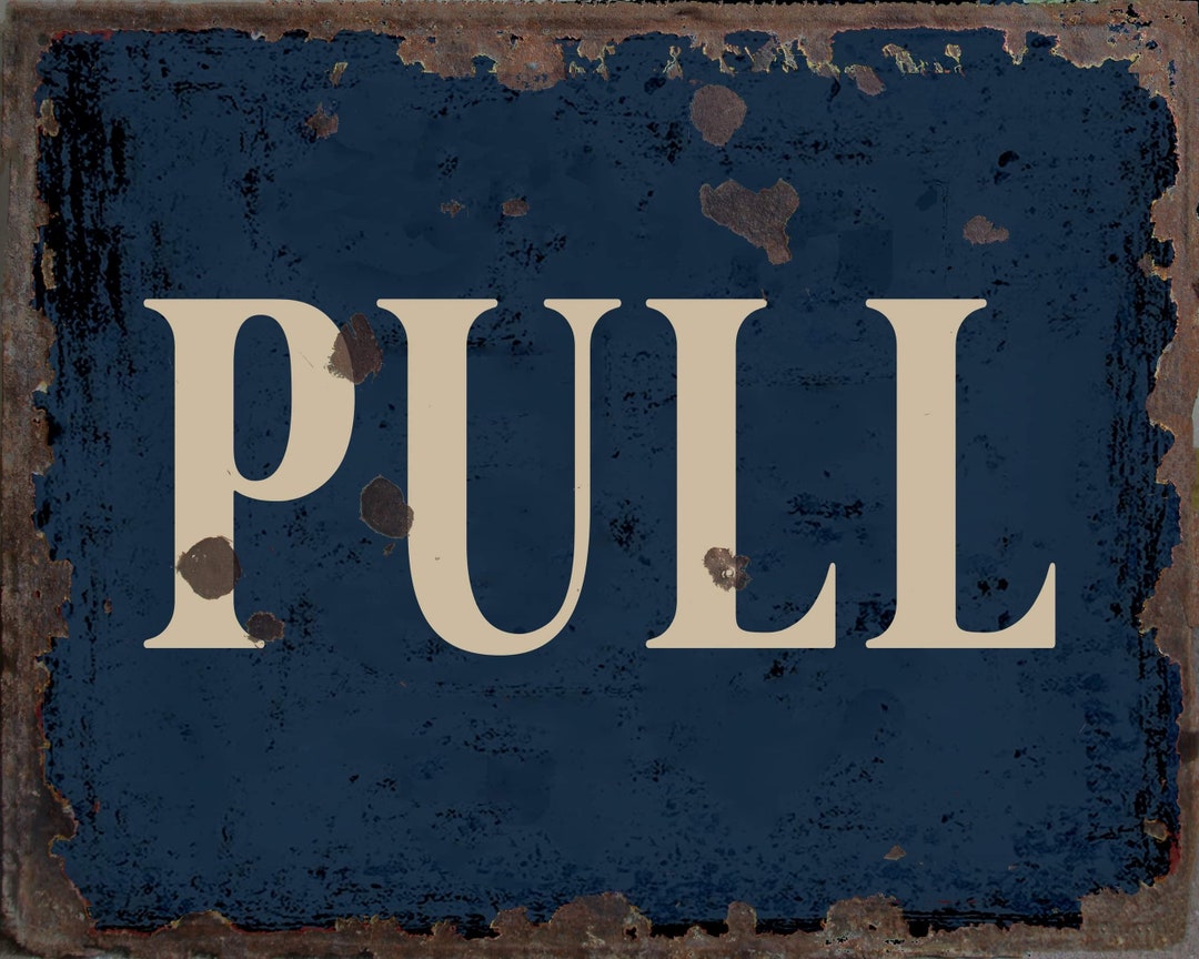 Vintage Pull Sign, Pull Plaque, Close the Gate Pull Wall Sign - Etsy